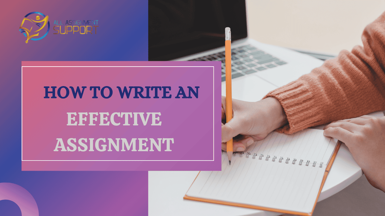 How to Write an Effective Assignment: Step‑by‑Step Guide